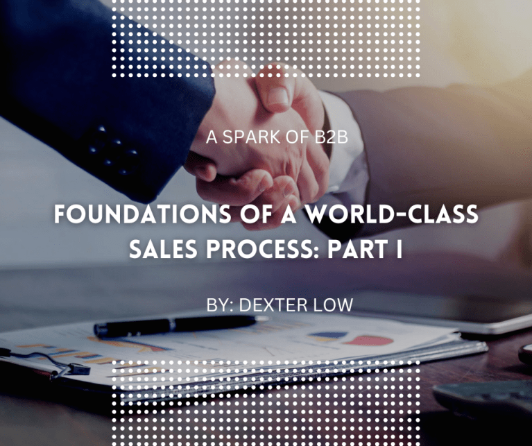 Foundations of a World-class Sales Process: Part I – A Spark of B2B